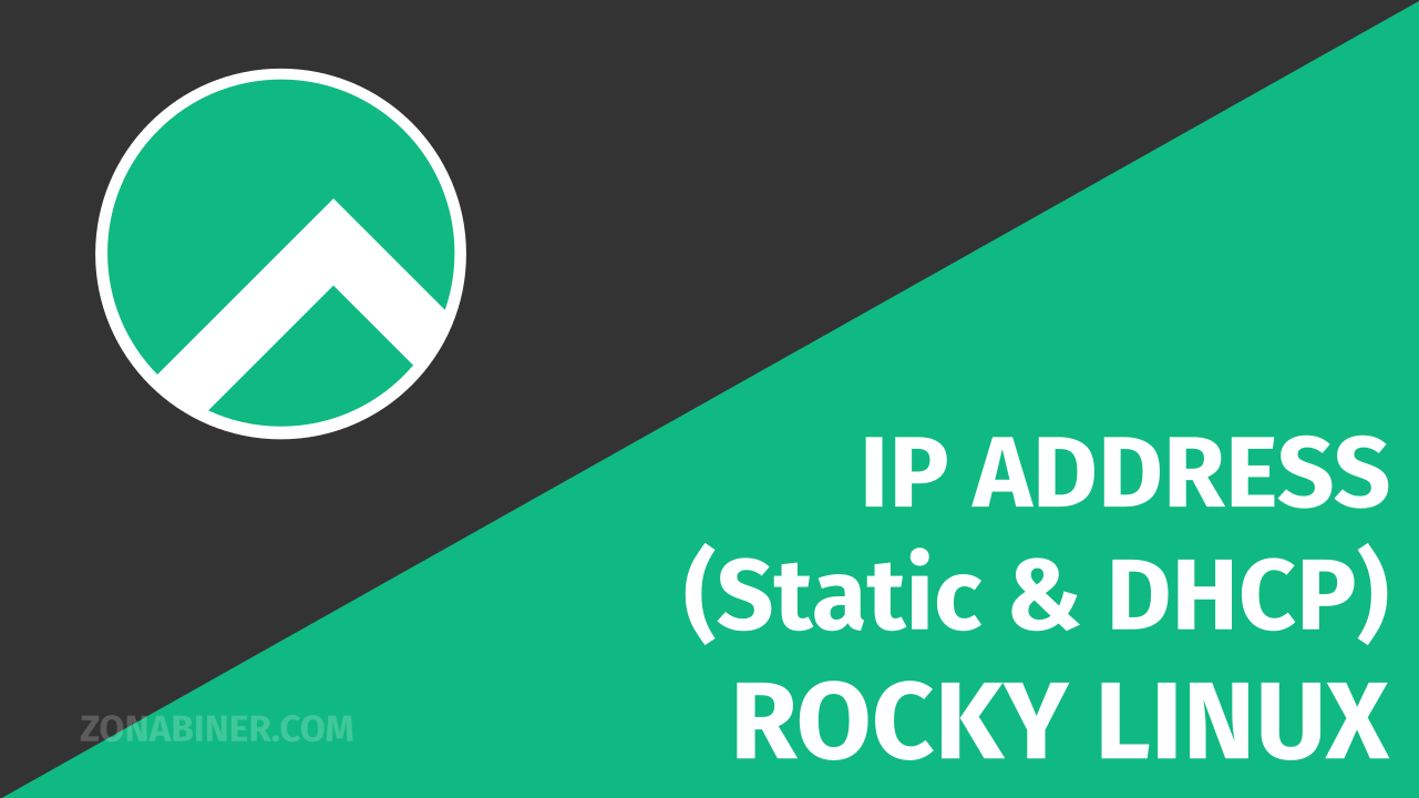 Tutorial Rocky Linux 8 : Cara Konfigurasi IP Address Static dan Dynamic (DHCP)